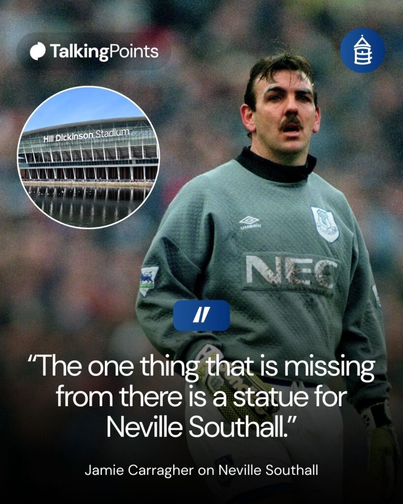 Carragher says Hill Dickinson Stadium needs Neville Southall statue as ...